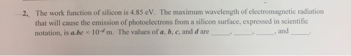 Solved The work function of silicon is 4.85 eV. The maximum | Chegg.com