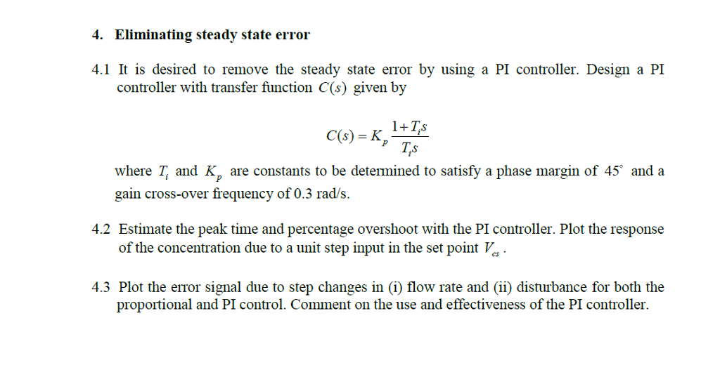 Solved It is desired to remove the steady state error by | Chegg.com