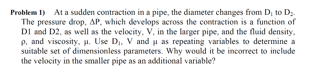 Solved Problem 1) At a sudden contraction in a pipe, the | Chegg.com