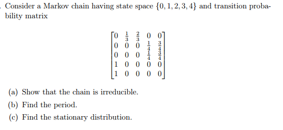 Solved Consider a Markov chain having state space {0, 1, 2, | Chegg.com