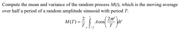 Solved Compute the mean and variance of the random process | Chegg.com