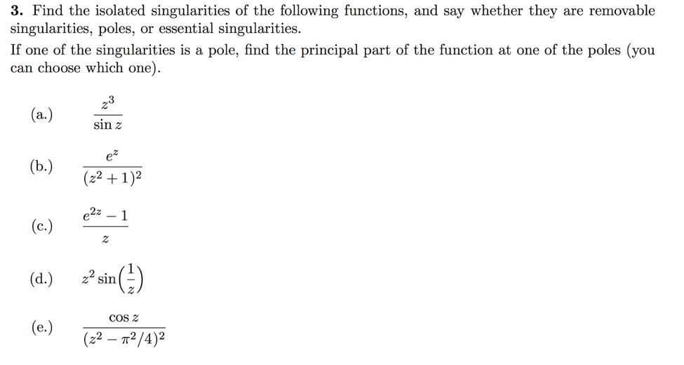 Solved Find the isolated singularities of the following | Chegg.com