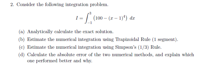 Solved Consider the following integration problem. I= | Chegg.com