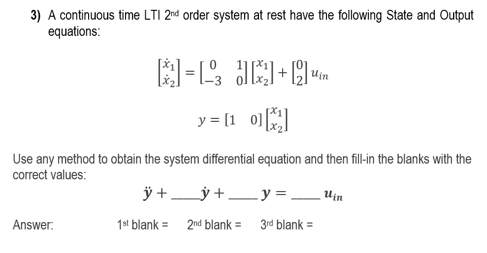 Solved A continuous time LTI 2nd order system at rest have | Chegg.com