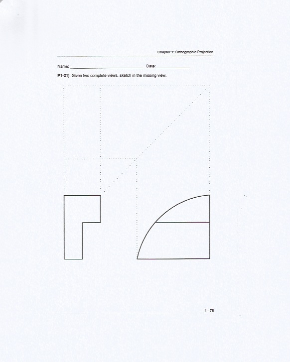 Solved Given two complete views, sketch in the missing view. | Chegg.com