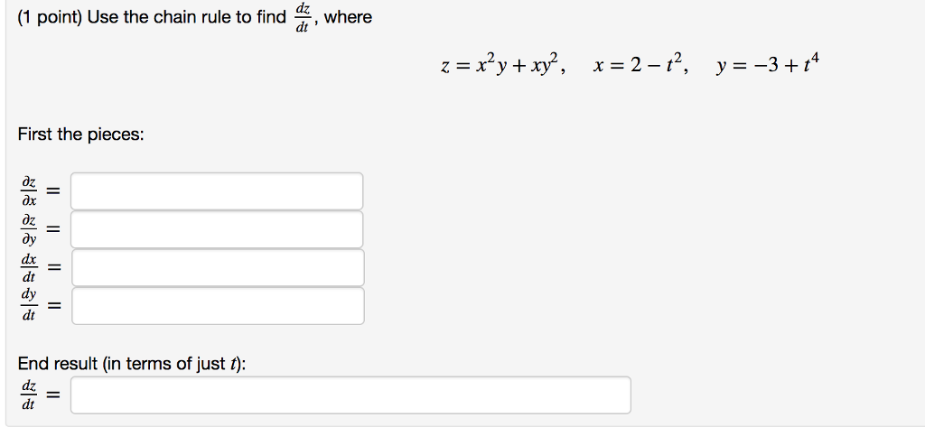 Solved dz (1 point) Use the chain rule to find , where dt | Chegg.com