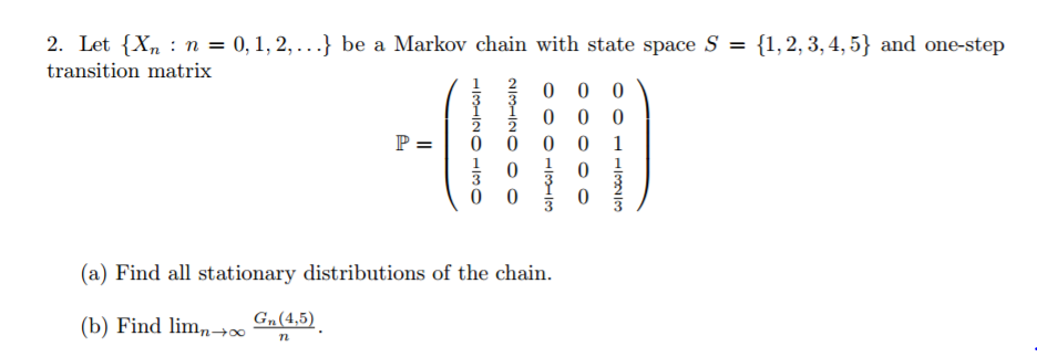 Let {Xn : n = 0, 1, 2, . . .} be a Markov chain with | Chegg.com