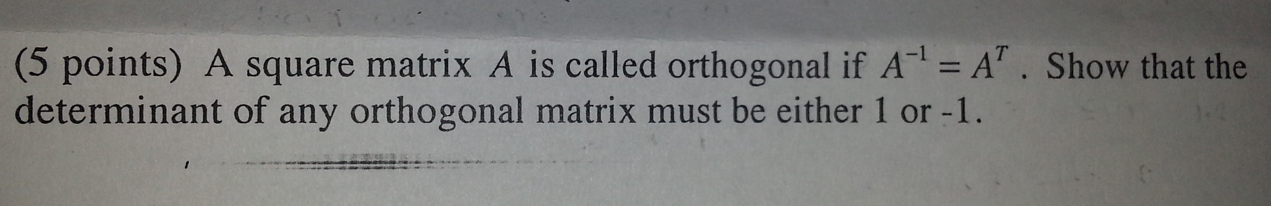 Solved A square matrix A is called orthogonal if A-1 = A T. | Chegg.com