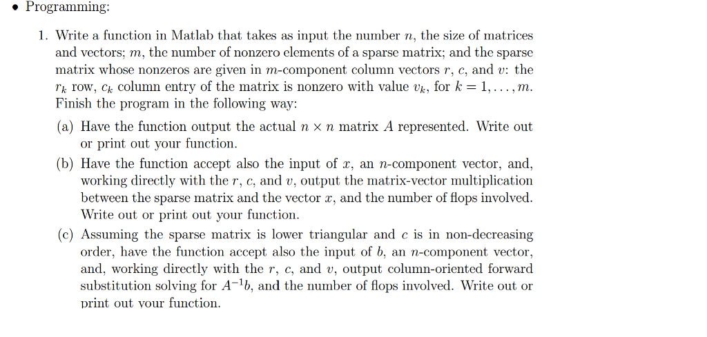 Write a function in Matlab that takes as input the | Chegg.com