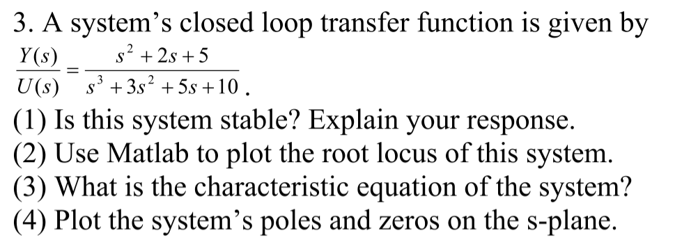 Solved A system's closed loop transfer function is given by | Chegg.com