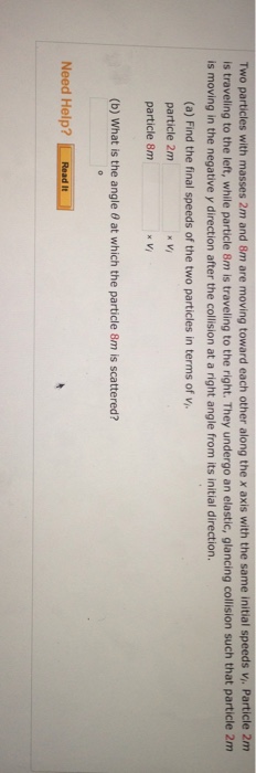 Solved Two particles with masses 2m and 8m are moving toward | Chegg.com