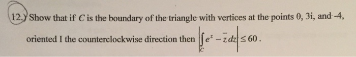Solved Show that if C is the boundary of the triangle with | Chegg.com