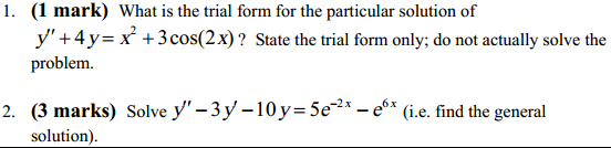 Solved What is the trial form for the particular solution of | Chegg.com