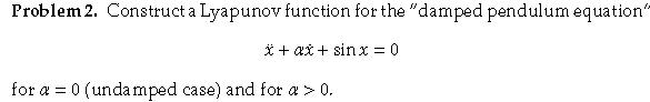Solved Problem 2. Construct a Lyapunov function for the | Chegg.com