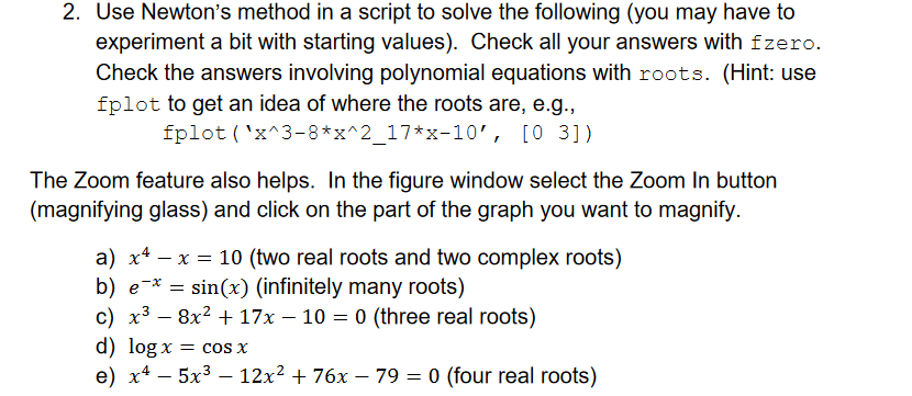 Solved 2. Use Newton's method in a script to solve the | Chegg.com