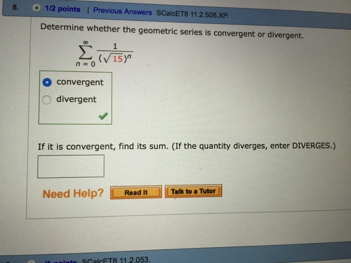 Solved Determine whether the geometric series is convergent | Chegg.com