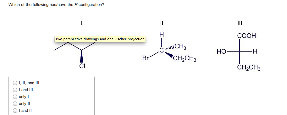 Solved Which of the following has/have the R configuration? | Chegg.com