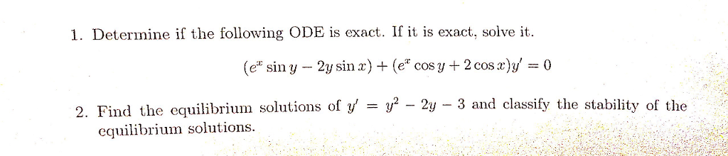 Solved Determine if the following ODE is exact. If it is | Chegg.com