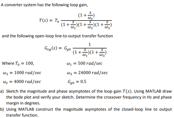 Solved A converter system has the following loop gain, (1 + | Chegg.com