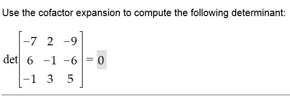 Solved Use the cofactor expansion to compute the following | Chegg.com