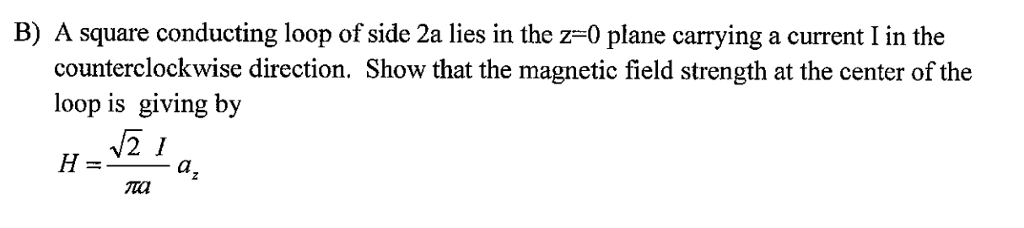 Solved B) A square conducting loop of side 2a lies in the | Chegg.com